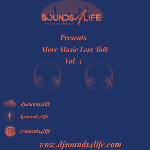 Stream More Music Less Talk Vol. 3 by DJ Sounds 4 Life | Listen online ...