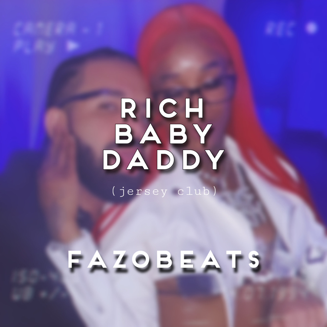 Stream Rich Baby Daddy (jersey club) [fazobeats] by LUVVFAZO | Listen ...
