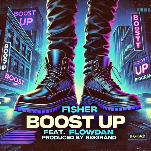 Stream Fisher x Flowdan - Boost Up (Prod. BigGrand) by BigGrand ...
