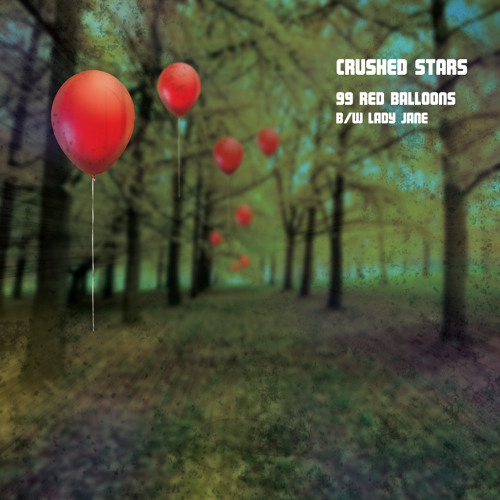 Stream Crushed Stars | Listen to 99 Red Balloons playlist online for ...