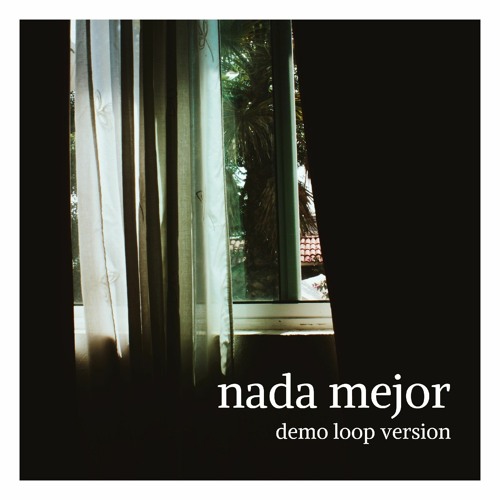 Stream Nada mejor (demo loop version) by dalai_gama | Listen online for free on SoundCloud
