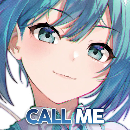 Stream Nightcore Call Me Lyrics By Nightcore Center Listen