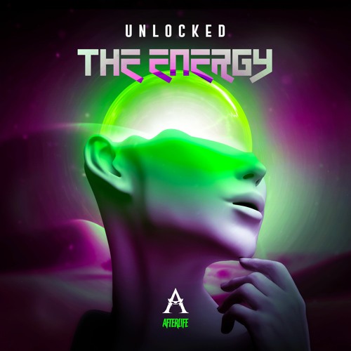 Stream UNLOCKED - THE ENERGY by Afterlife Recordings | Listen online ...