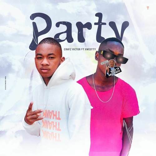 Stream Crazy victor ft Xwesty- Party (P. MUMIAHEYY) by crazy victor ...