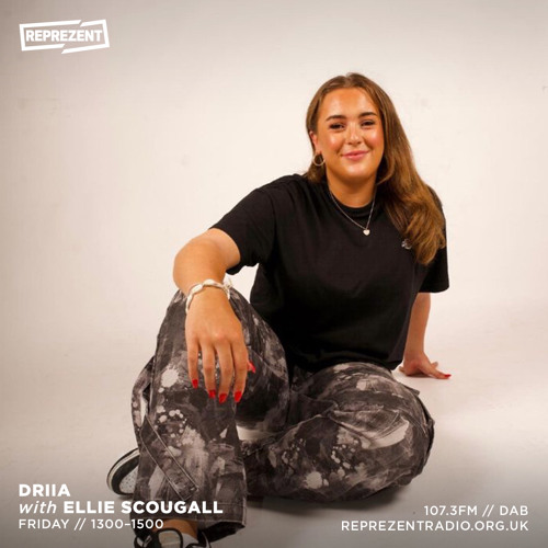 Stream REPREZENT RADIO WITH DRIIA by Ellie Scougall | Listen online for ...