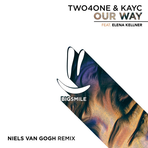 Stream Two4one Listen To Our Way Niels Van Gogh Remix Playlist
