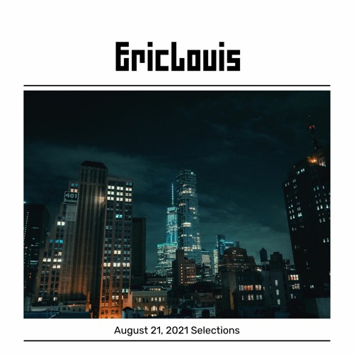 Stream August 2021 Selections Dub Minimal Deep by Eric Louis | Listen ...