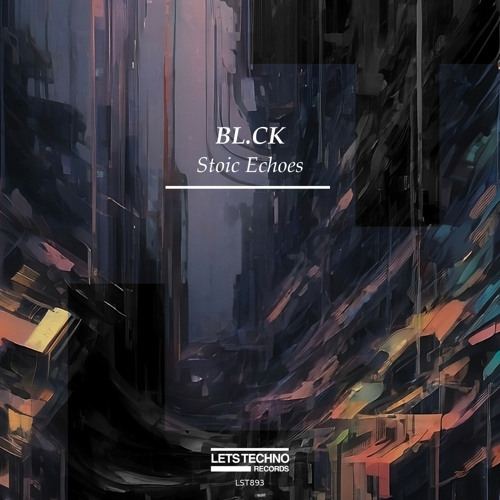 Stream BL.CK - Stoic (Original Mix) by LETS TECHNO records | Listen ...