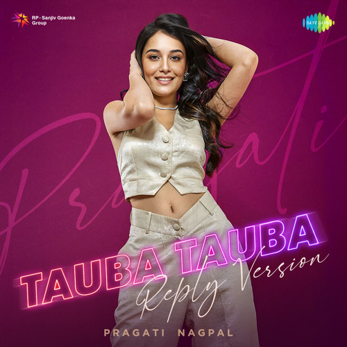 Stream Pragati Nagpal | Listen to Tauba Tauba - Reply Version playlist ...