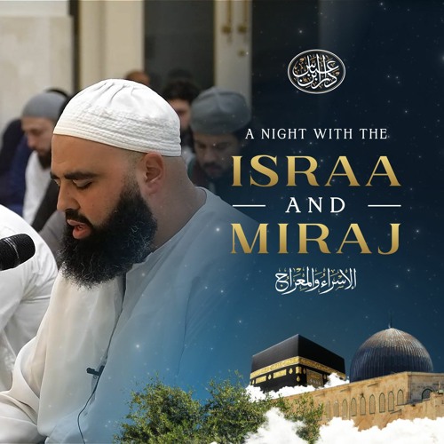 Stream A Night with the Israa and Miraj | Nasheed | 1444 by Daar Ibn ...