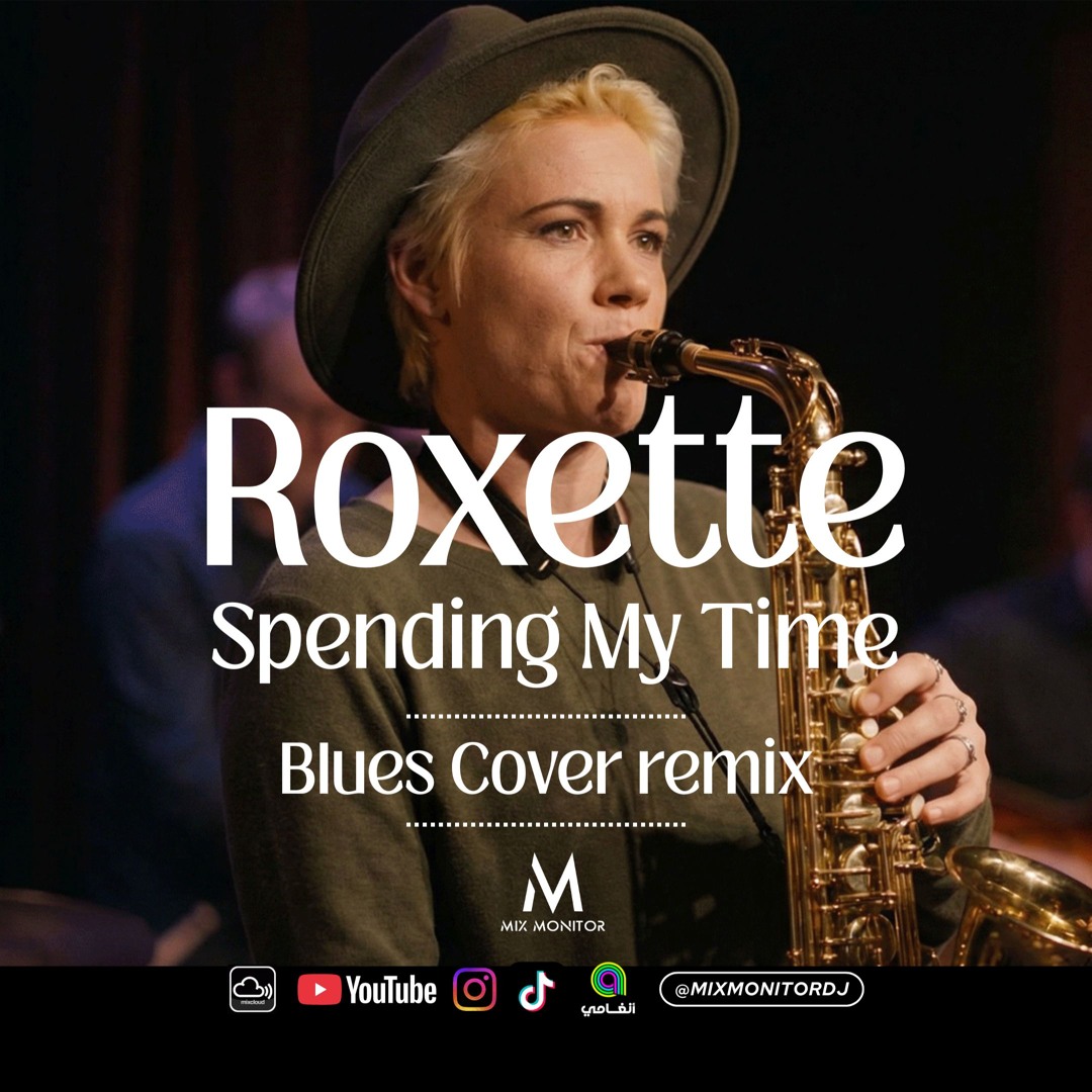 Stream ROXETTE - SPENDING MY TIME-Mmix Monitor-AI Jaz Remix by Mix ...