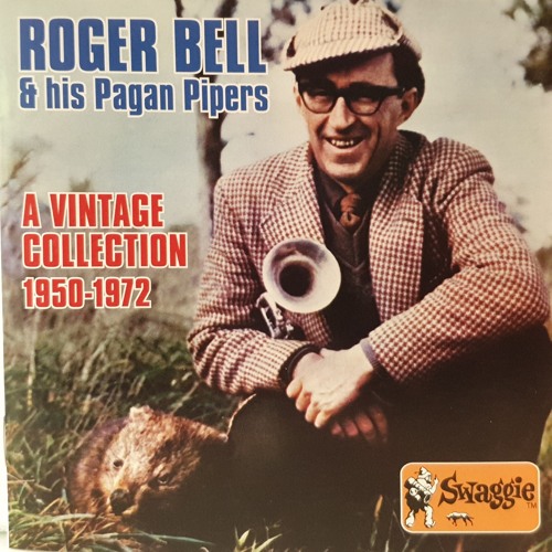Stream Roger Bell & His Pagan Pipers | Listen to A Vintage Collection ...
