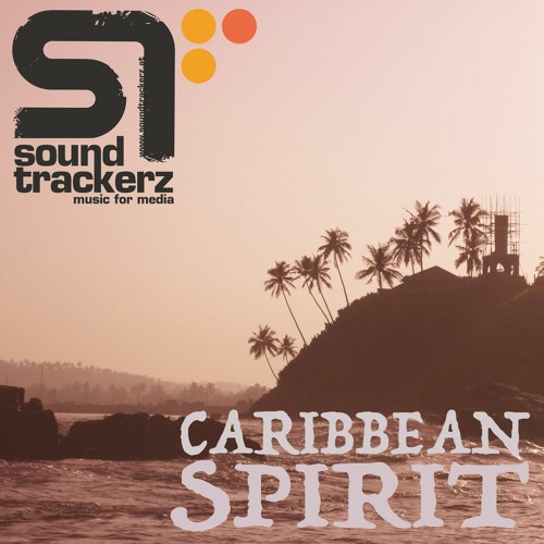 Stream Soundtrackerz | Listen to Caribbean Spirit (Vol. 22) playlist ...