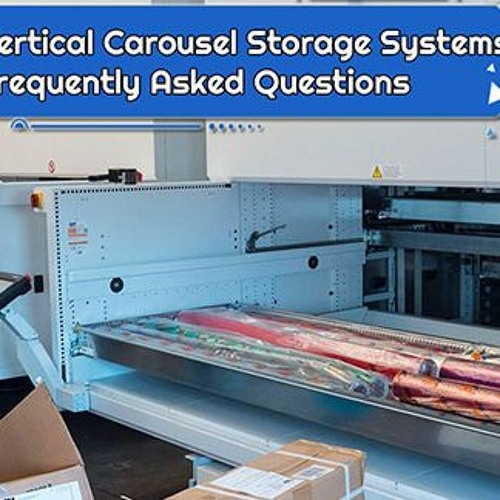 Stream Vertical Carousel Storage Systems Frequently Asked Questions by ...