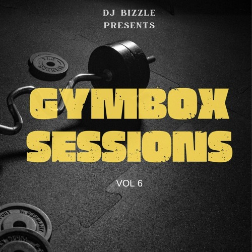 Stream GYMBOX SESSIONS VOL 6 by DJ Bizzle UK | Listen online for free ...