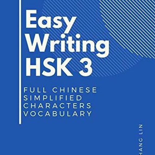 Stream episode PDF Easy Writing HSK 3 Full Chinese Simplified ...