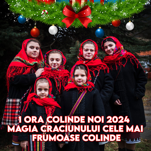 Stream Colinde de Craciun | Listen to 1 Ora Colinde Noi 2024 Magia ...