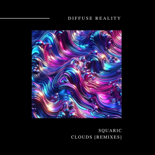 Stream Squaric - Clouds [Remixes] by Diffuse Reality | Listen online for free on SoundCloud