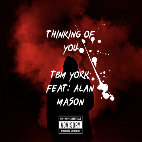 Stream Thinking of you TBM York (Feat.Alan mason) by Alan mason | Listen online for free on ...