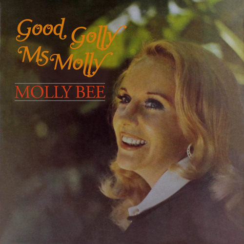 Stream Molly Bee | Listen to Good Golly Ms. Molly playlist online for ...