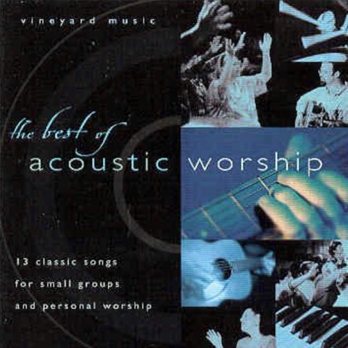 Stream Vineyard Music | Listen to The Best of Acoustic Worship playlist ...