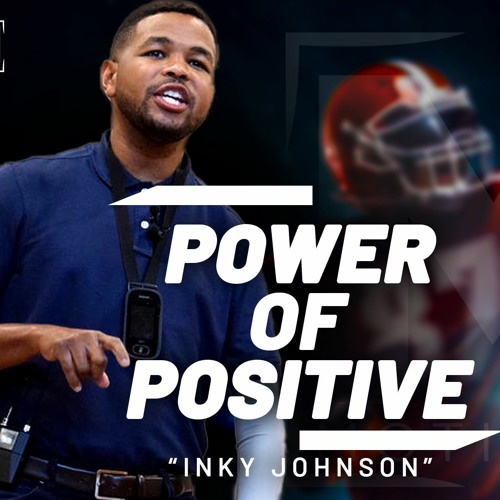 Stream Power Of Positive Motivation - Inky Johnson from Motivation Hunt ...