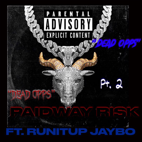 Stream Runitup Jaybo ( DeadOpps ) ft. PAIDWAY GOLDENBOY by PAIDWAY ...