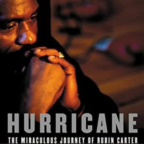 Stream |= Hurricane, The Miraculous Journey of Rubin Carter |Book= by ...