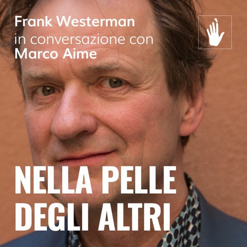 Stream 🏼 Frank Westerman | Nella pelle degli altri by Fondazione ...