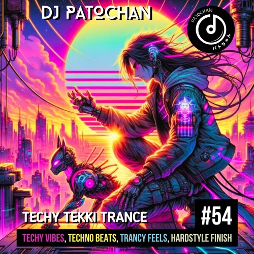 Stream Techy Tekki Techno and Trance Thursdays Volume 54 by DJPatochan ...