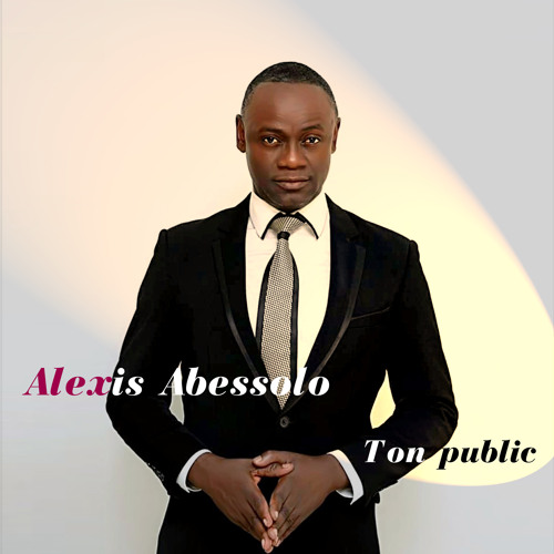 Stream Alexis Abessolo | Listen to Ton public playlist online for free ...