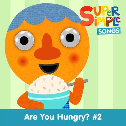 Stream Super Simple Songs | Listen to Are You Hungry? #2 playlist ...