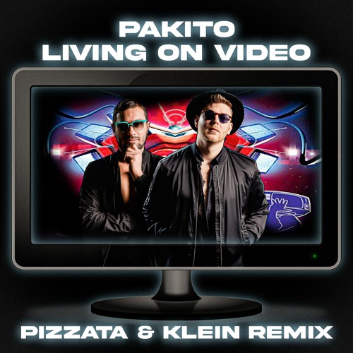 Stream Pakito - Living on Video (Pizzata & Klein Remix) by Pizzata ...