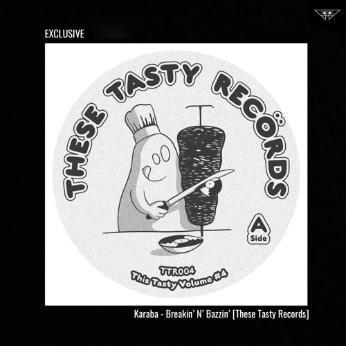 Stream EXCLUSIVE: Karaba - Breakin' N' Bazzin' [These Tasty Records] by ...