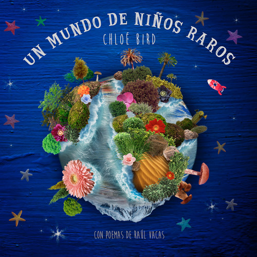 Stream Chloé Bird | Listen to Un Mundo de Niños Raros playlist online ...