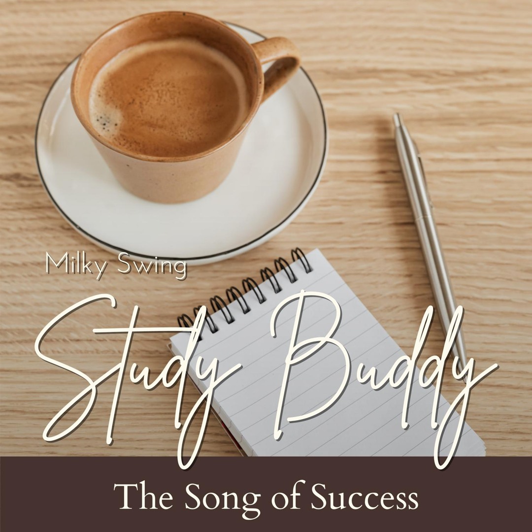 Stream Milky Swing | Listen to Study Buddy - The Song of Success playlist online for free on ...