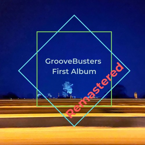 Stream Groovebusters | Listen to Groovebusters First Album (Remastered ...