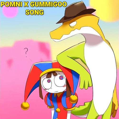 Stream Pomni X GummiGoo Song (The Amazing Digital Circus Episode 2) by ...