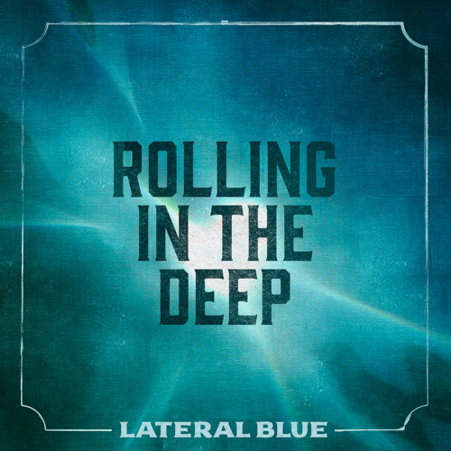 Stream Rolling in the Deep by Lateral Blue | Listen online for free on ...