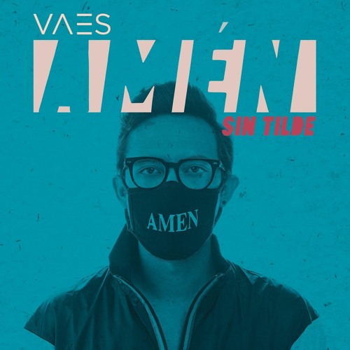 Stream Vaes - Amen Sin Tilde (Cancion De La Semana Del 14 Al 21 de ...