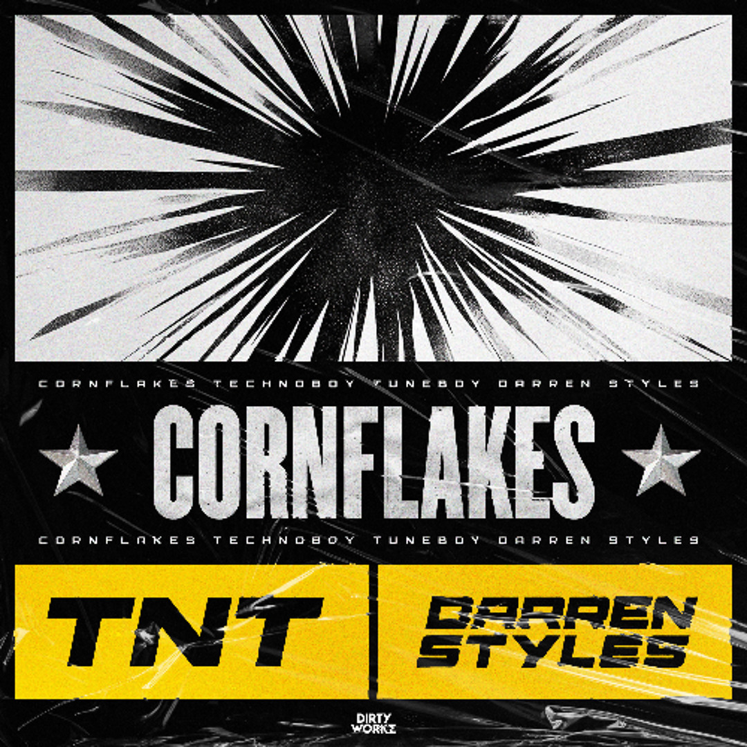 Stream TNT & Darren Styles - Cornflakes by Dirty Workz | Listen online ...