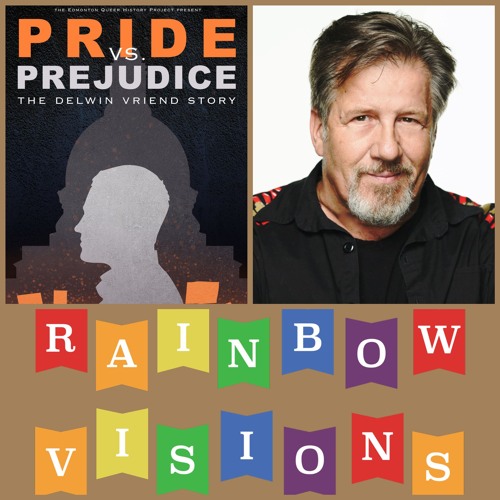 Stream PRIDE vs PREJUDICE: The Delwin Vriend Story -Darrin Hagen ...
