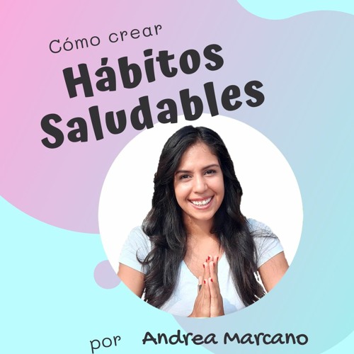 Stream episode Audio Modulo 3 Habitos Saludables by Andrea Marcano ...