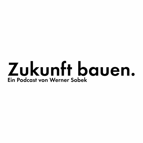 Stream episode #7 Green Technologies mit Patrick Bezner by Werner Sobek ...