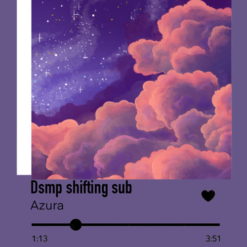 Stream dsmp shifting sub | extended | more songs added | relaxing ...