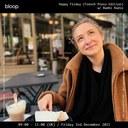 Stream Happy Friday w/ Bambi Rambo - French Press edition - 03.12.21 by ...