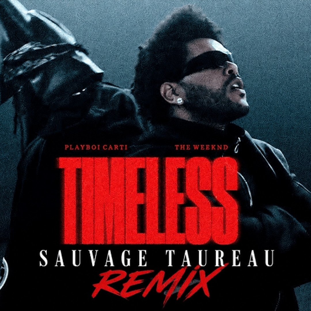 Stream The Weeknd - TIMELESS (REMIX) by Sauvage Taureau | Listen online ...