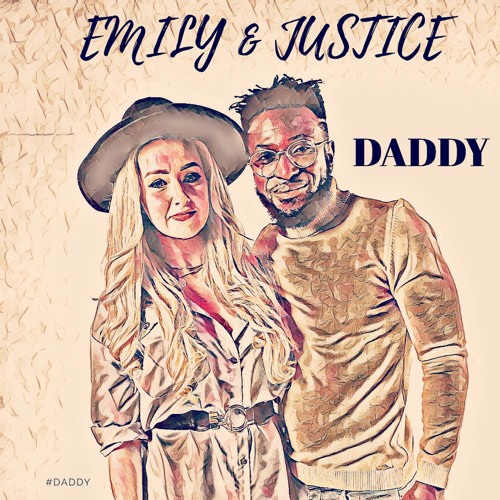 Stream DADDY by Emily & Justice | Listen online for free on SoundCloud