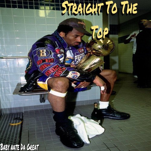 Stream Straight To The Top by Baby Nate Da Great | Listen online for ...