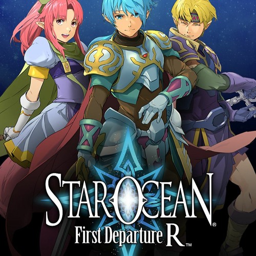 Stream (Star Ocean - First Departure R Theme Song) First Step (Feat. U ...